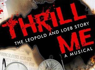 Thrill Me Tickets | Event Dates & Schedule | Ticketmaster