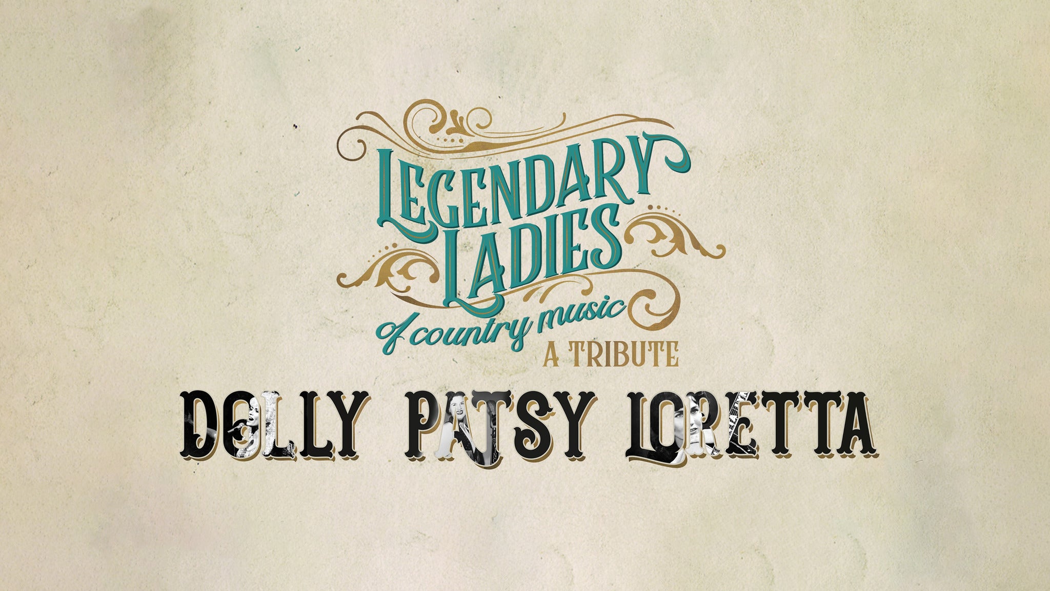 Dolly, Patsy, Loretta: The Legendary Ladies of Country Music Tickets ...