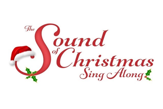 The Sound of Christmas Sing-Along Tickets | Event Dates & Schedule ...