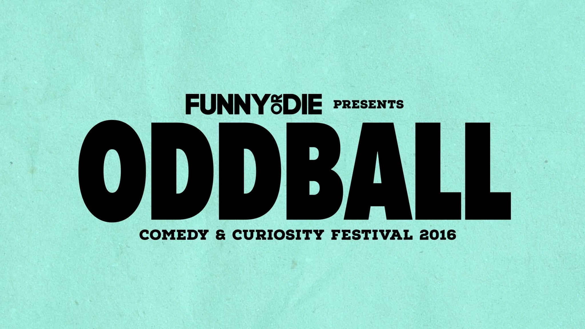 Oddball Comedy & Curiosity Festival Tickets | Event Dates & Schedule ...