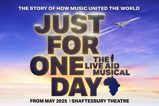 JUST FOR ONE DAY – The Live Aid Musical London: Tickets, Presale ...