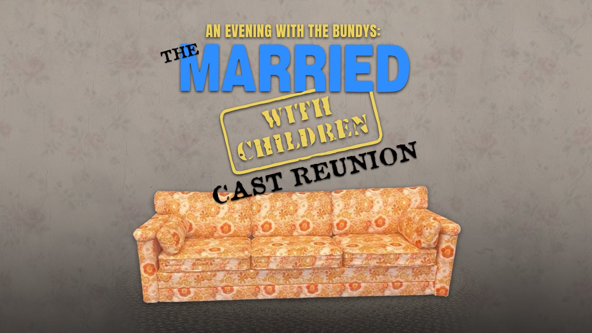 An Evening with The Bundys: The Married with Children Cast Reunion ...