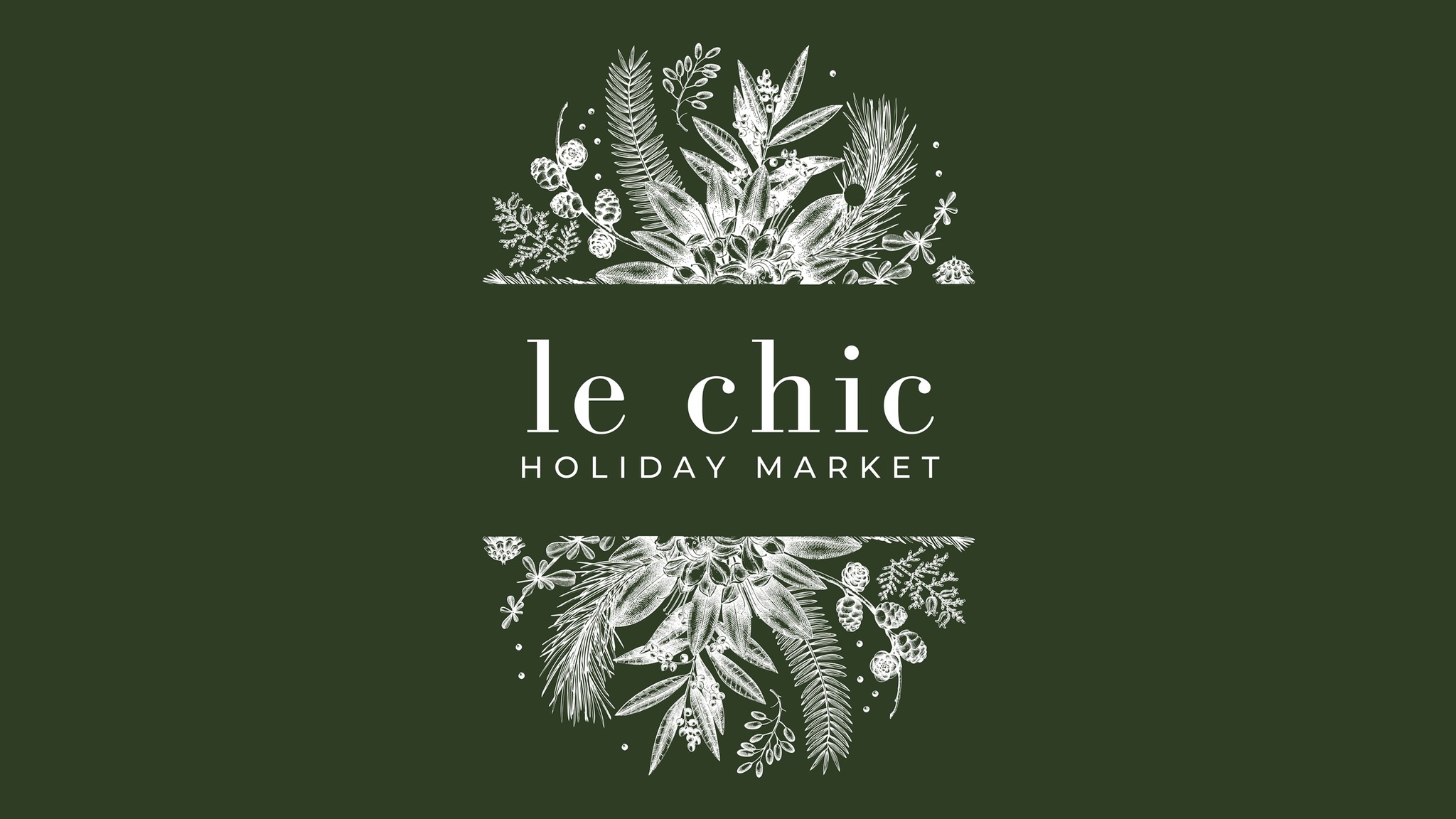 Le Chic Holiday Market Tickets | Event Dates & Schedule | Ticketmaster.com