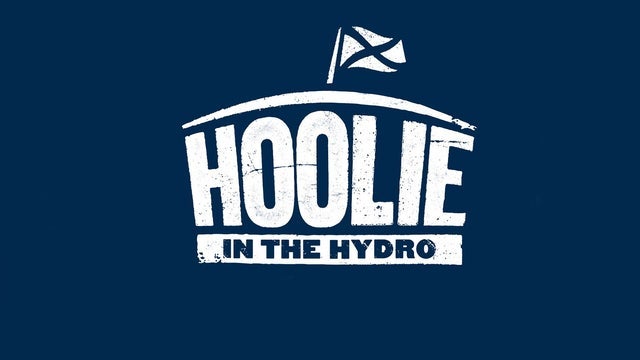 Hoolie In The Hydro tickets and events in UK 2025 - 2026 - Aticket ...