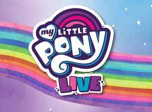 My Little Pony Live! : the Worlds Biggest Tea Party Tickets | Event ...