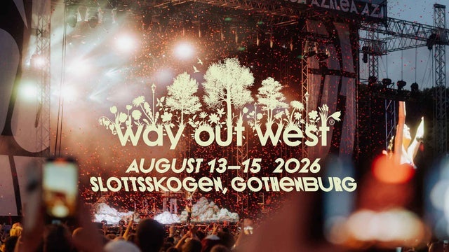 WAY OUT WEST 13-15 AUGUSTI 2026 i Slottsskogen, Göteborg 15/08/2026 ...