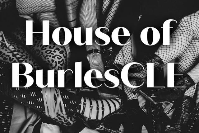 House of BurlesCLE Tickets | Event Dates & Schedule | Ticketmaster