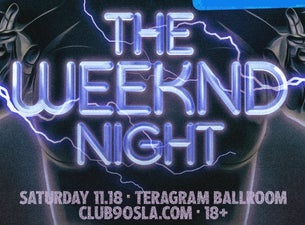 Club 90s Present: The Weeknd Night - Saturday, Nov 18, 2023 10:00pm ...