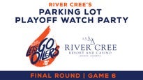 River Cree's Watch Party PARKING LOT - Stanley Finals - Game 6 Tickets ...