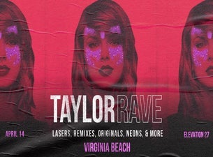 Taylor Rave: A night full of Taylor Swift! | Schedulesite