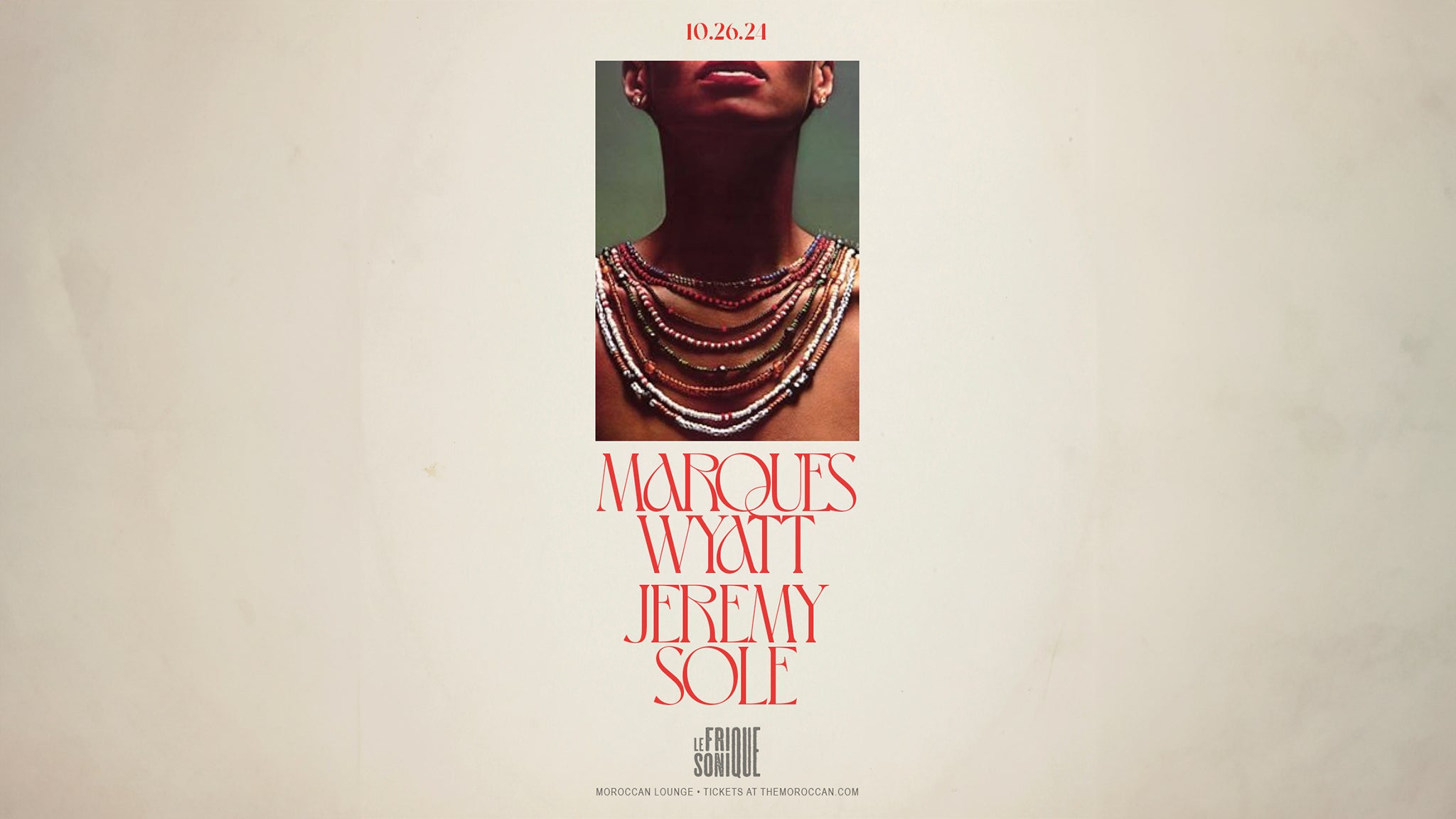 Jeremy Sole Presents: LE FRIQUE SONIQUE ft. Marques Wyatt Tickets | Los ...